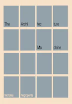 The Architecture Machine