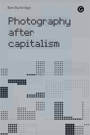 Photography After Capitalism